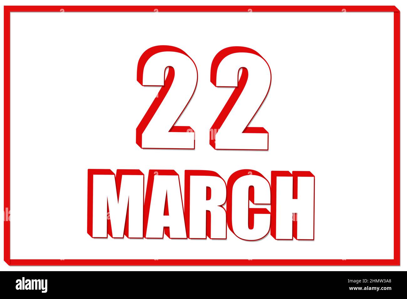 22nd day of March. 3d calendar with the date of 22 March on white ...