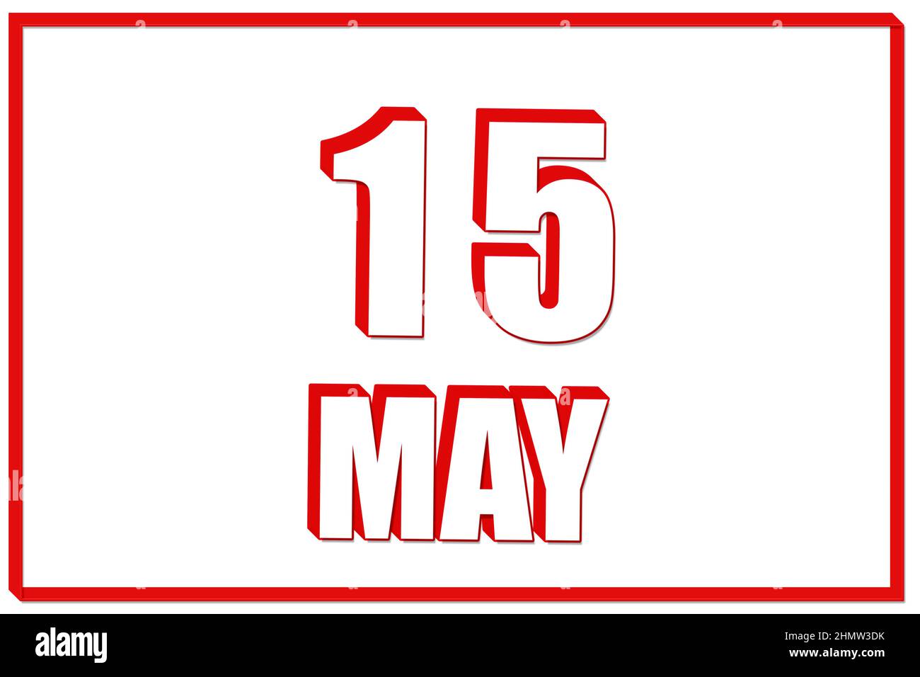 15th day of May. 3d calendar with the date of 15 May on white ...