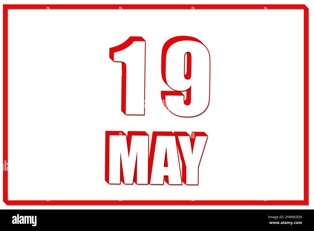 19th day of May. 3d calendar with the date of 19 May on white ...