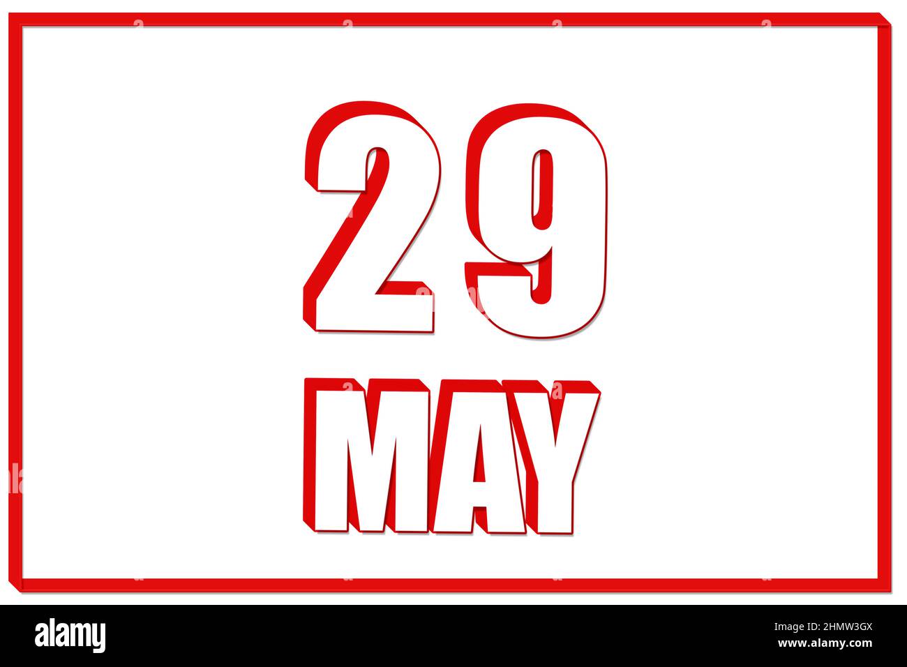 29th day of May. 3d calendar with the date of 29 May on white ...