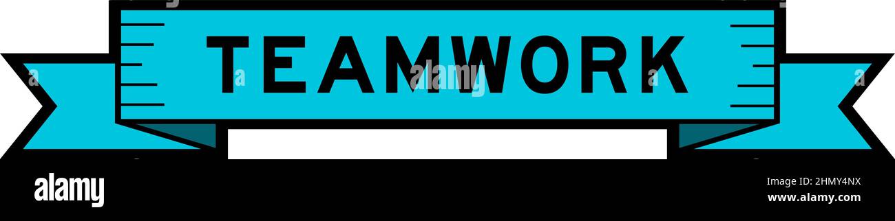 Ribbon label banner with word teamwork in blue color on white ...