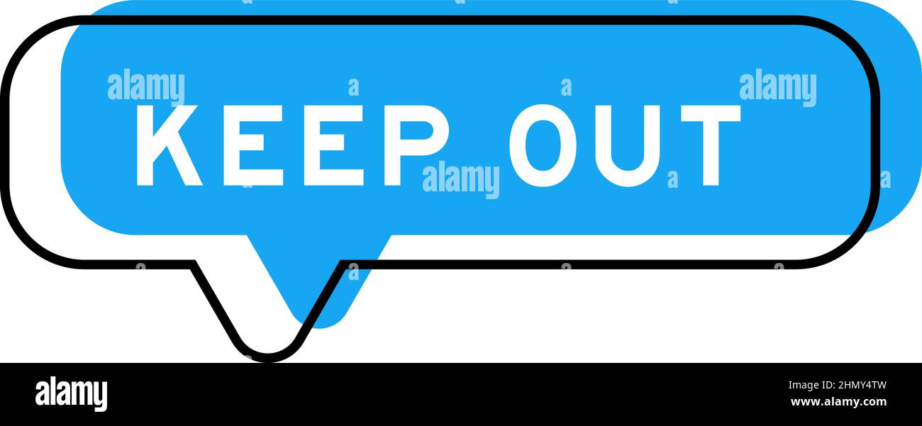 Speech banner and blue shade with word keep out on white background ...