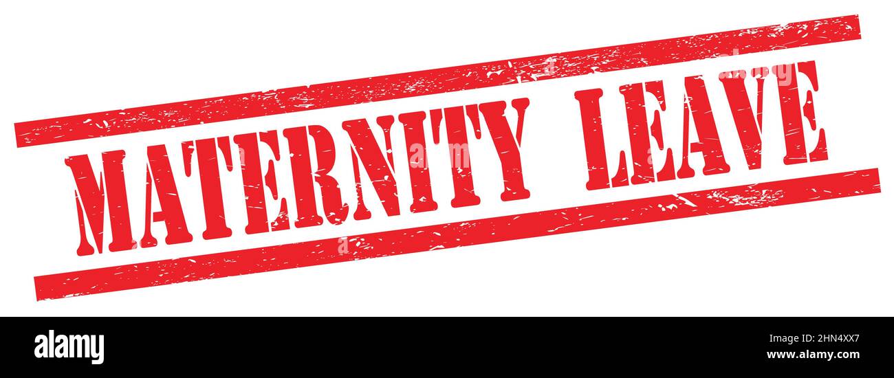 MATERNITY LEAVE text on red grungy rectangle vintage stamp Stock Photo ...