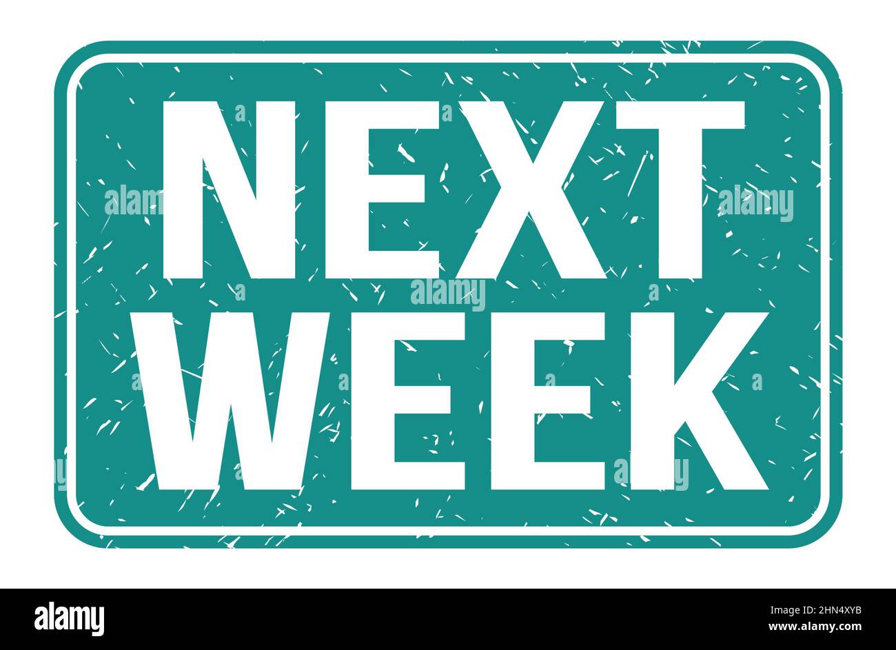 NEXT WEEK, words written on blue rectangle stamp sign Stock Photo - Alamy