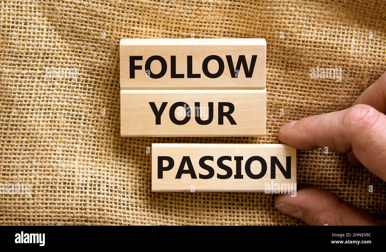 Follow your passion symbol. Concept words Follow your passion on blocks ...