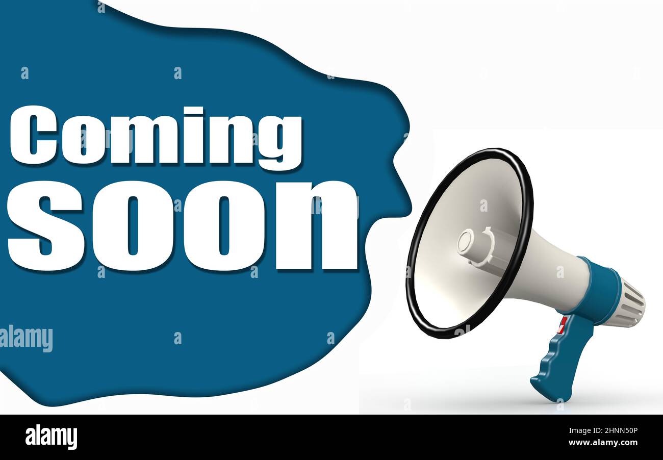 Coming soon word with megaphone, 3d rendering Stock Photo - Alamy