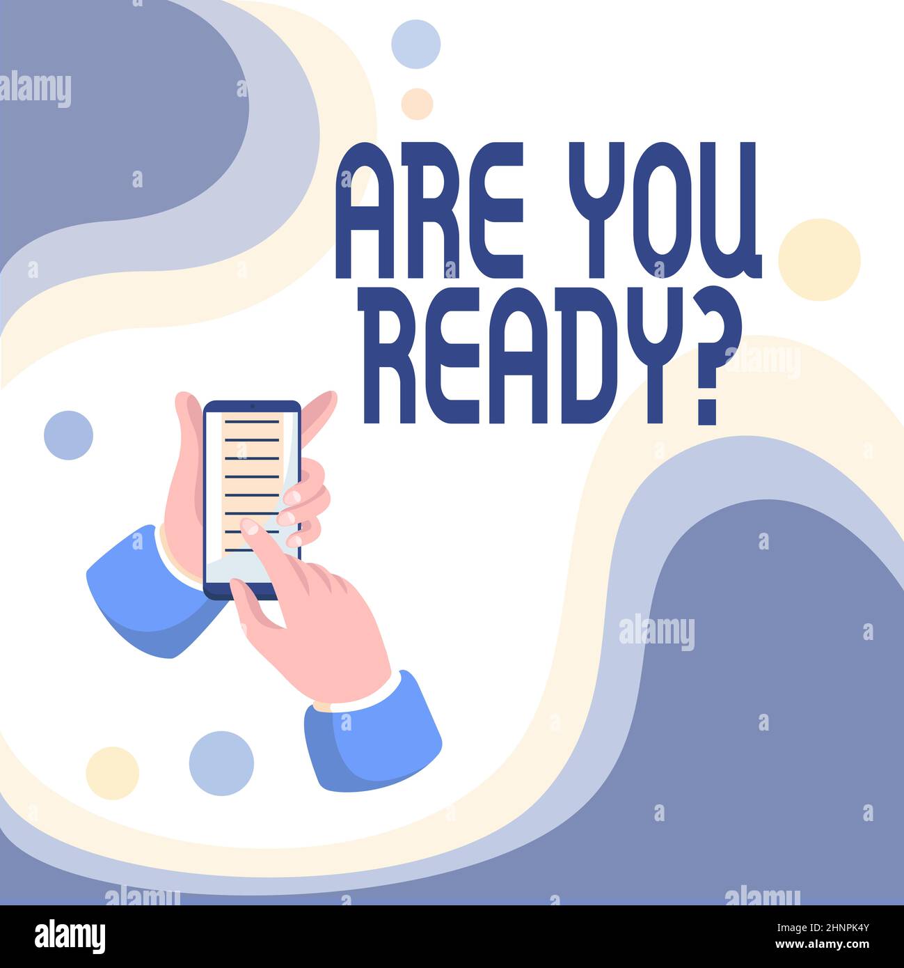 Text caption presenting Are You Ready Question, Business concept used ...