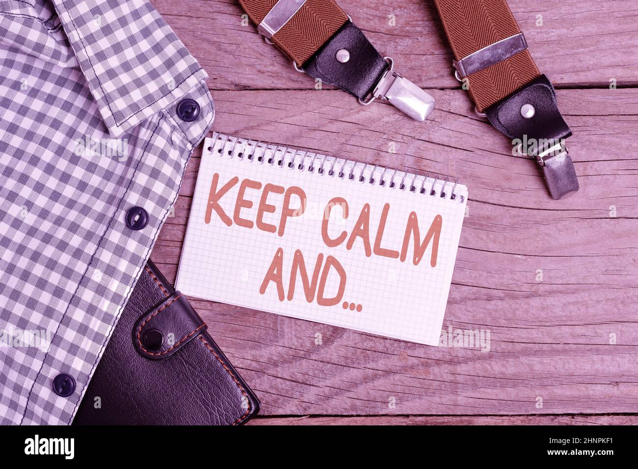 Handwriting text Keep Calm And, Concept meaning motivational poster ...