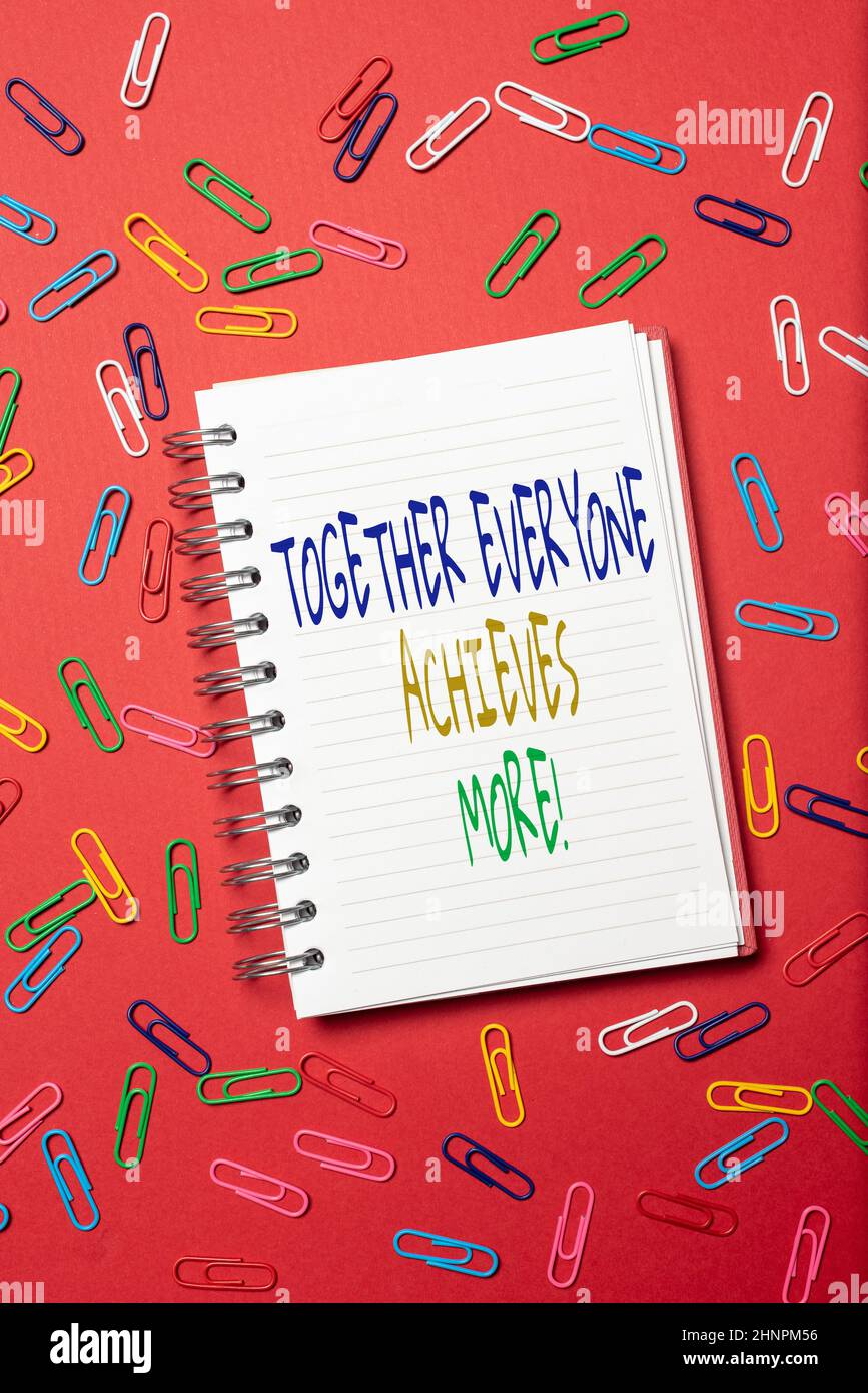 Sign displaying Together Everyone Achieves More, Concept meaning ...