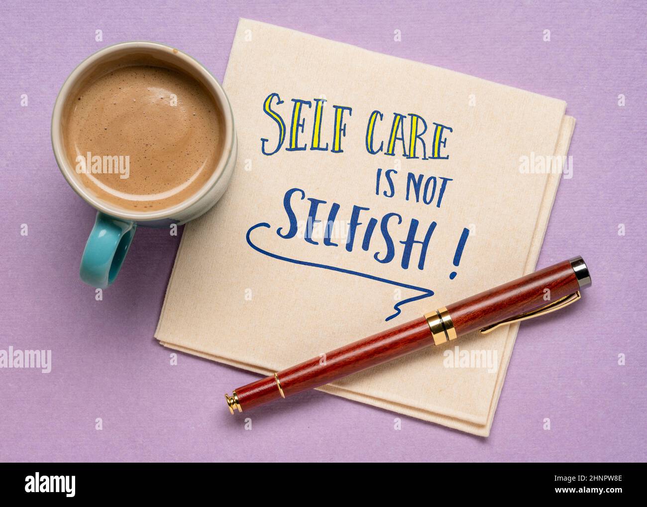 self care is not selfish inspirational reminder - handwriting on a ...