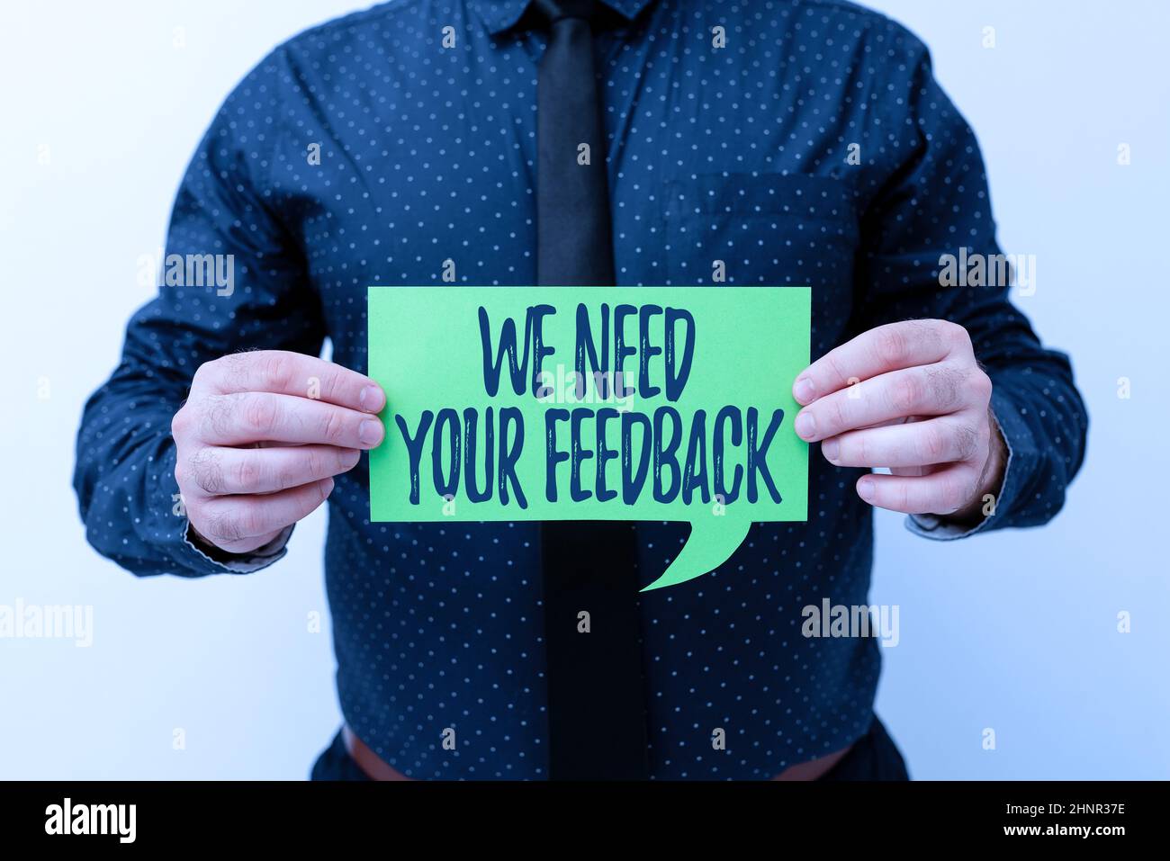 Hand writing sign We Need Your Feedback, Conceptual photo criticism ...
