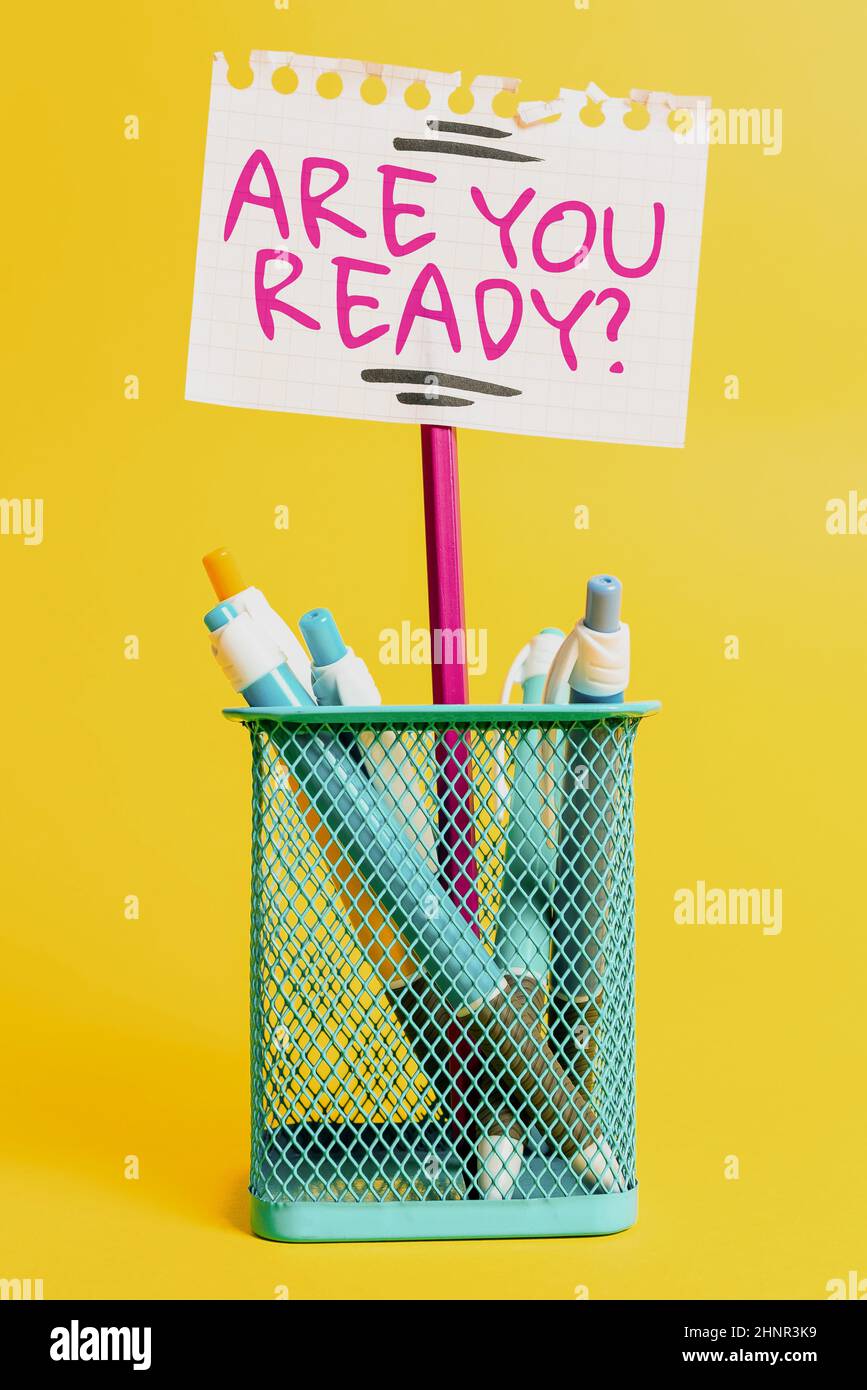 Sign displaying Are You Ready Question, Business approach used telling ...
