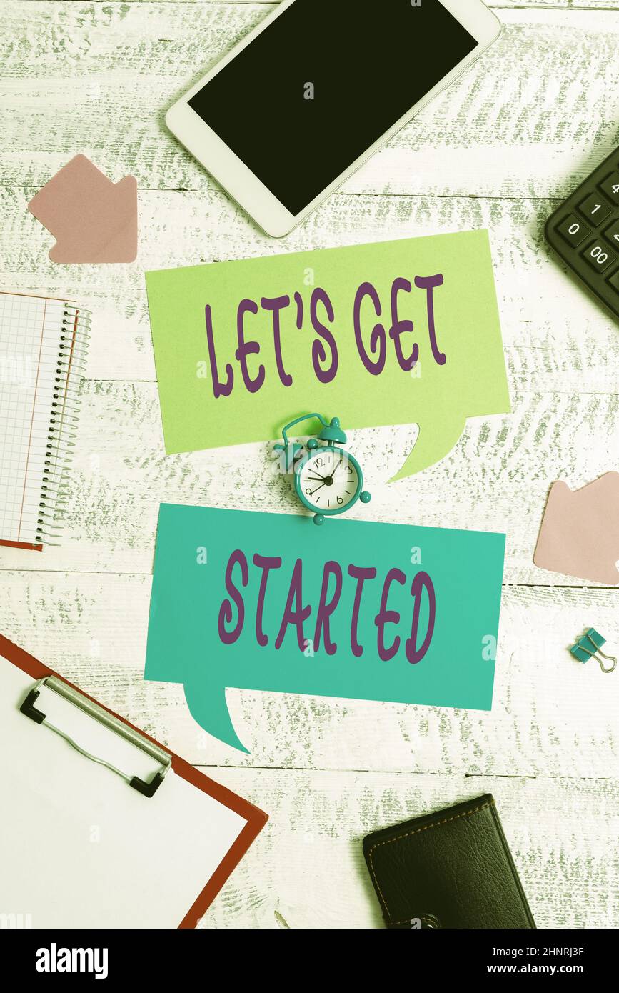 Text sign showing Let S Get Started, Word for encouraging someone to ...
