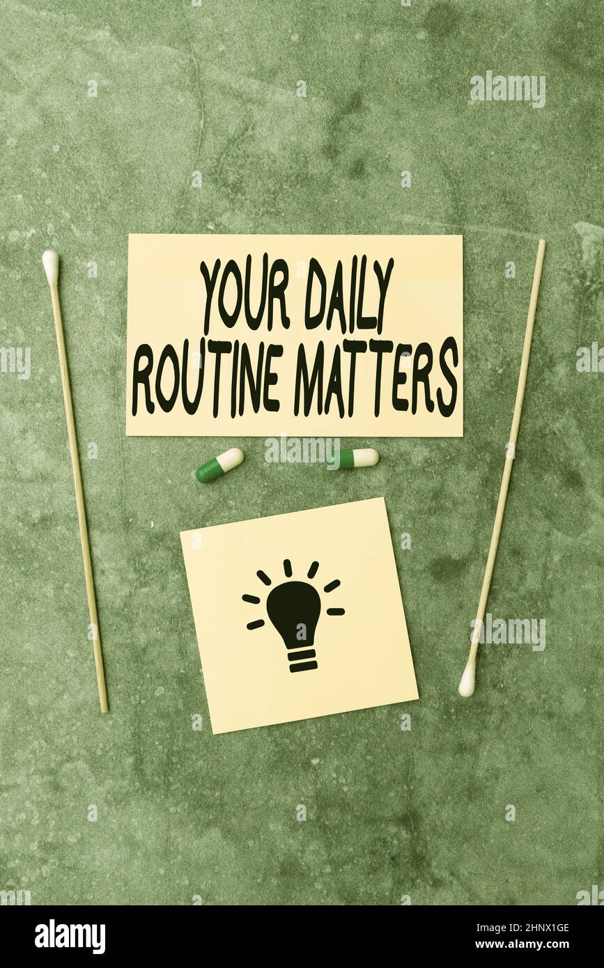 Inspiration showing sign Your Daily Routine Matters, Word Written on ...