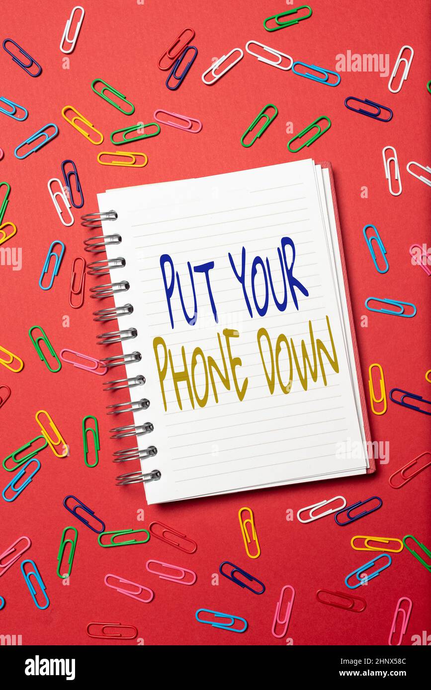 Text sign showing Put Your Phone Down, Business overview end telephone ...