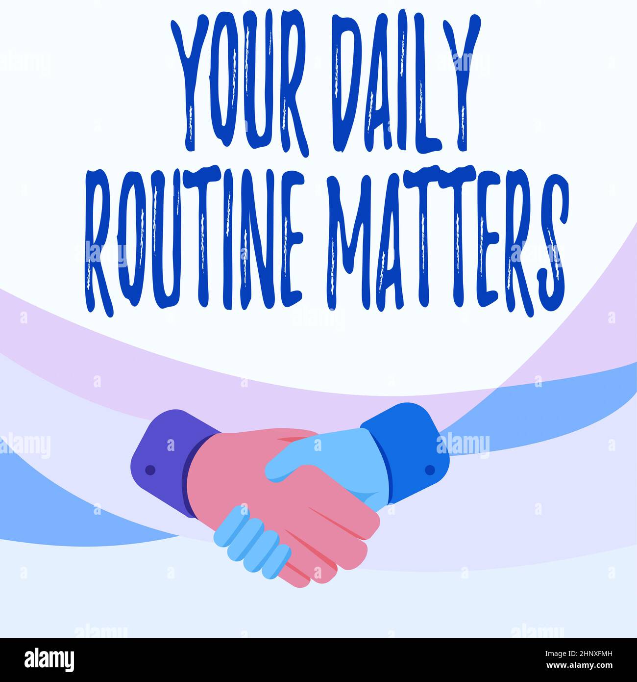 Text sign showing Your Daily Routine Matters, Internet Concept practice ...
