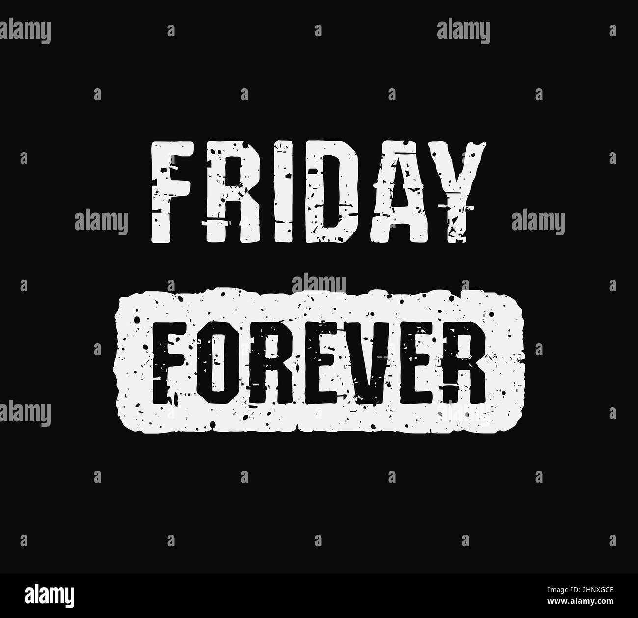 Friday forever trendy text art design for printing. Positive and ...