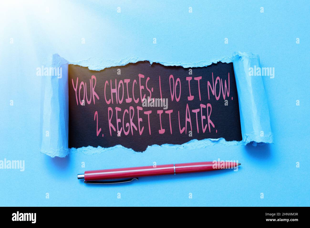 Text sign showing Your Choices 1 Do It Now 2 Regret It Later, Word for ...