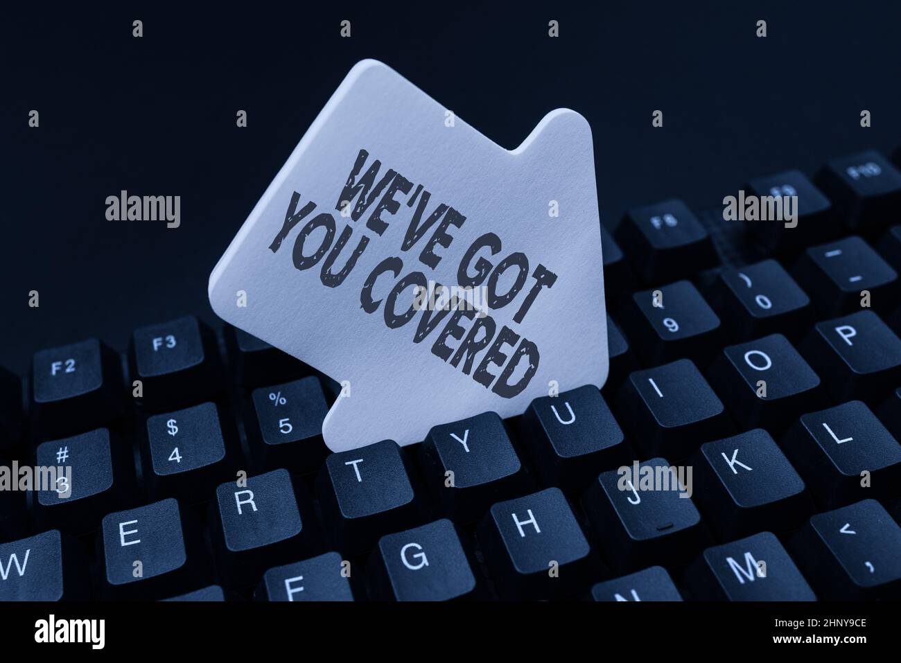 Sign displaying We Ve Got You Covered, Business concept have done ...