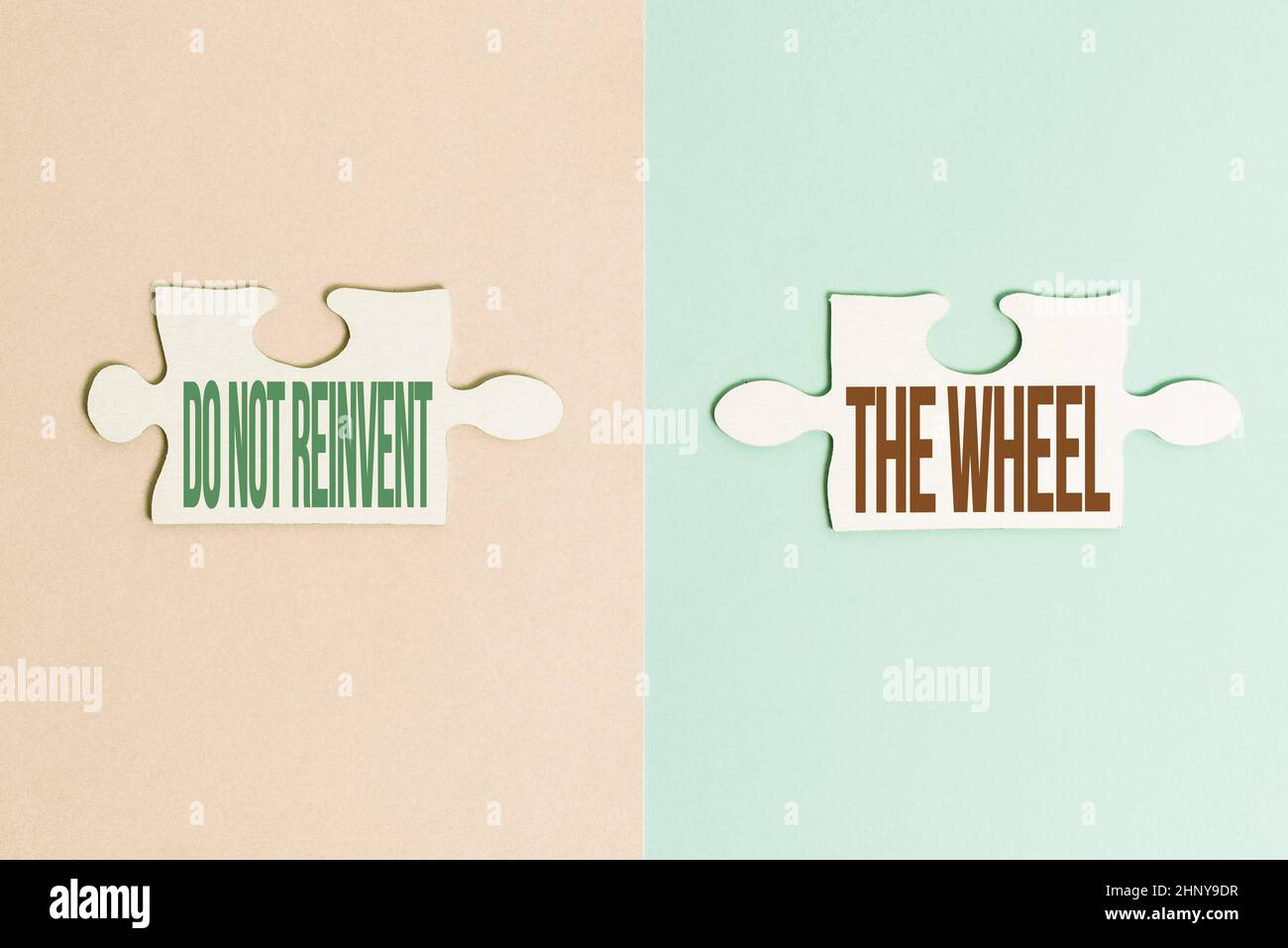 Writing displaying text Do Not Reinvent The Wheel, Business showcase ...