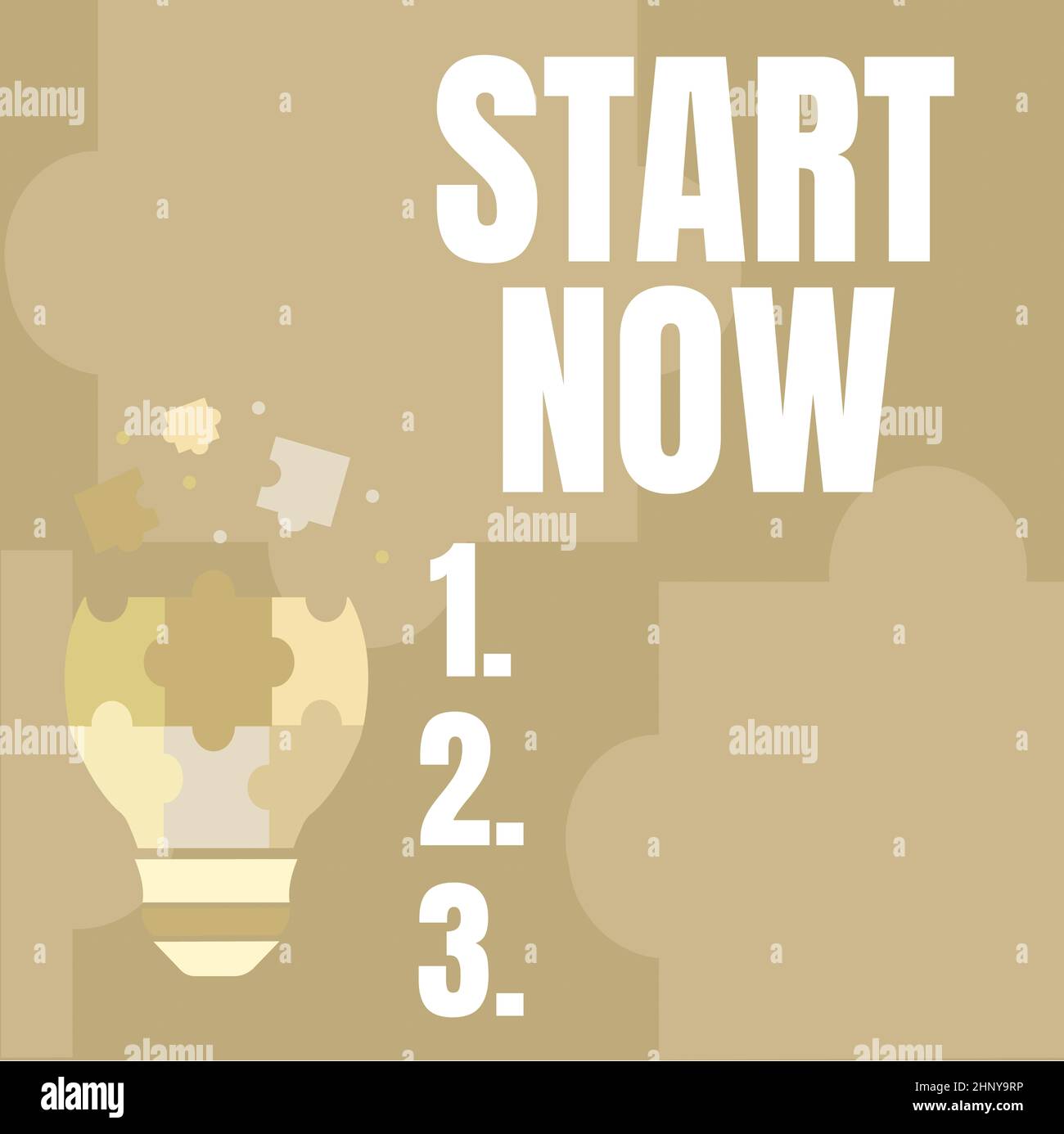 Conceptual caption Start Now, Business approach do not hesitate get ...