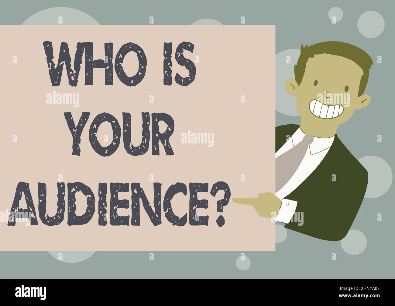 Sign displaying Who Is Your Audience Question, Business idea who is ...