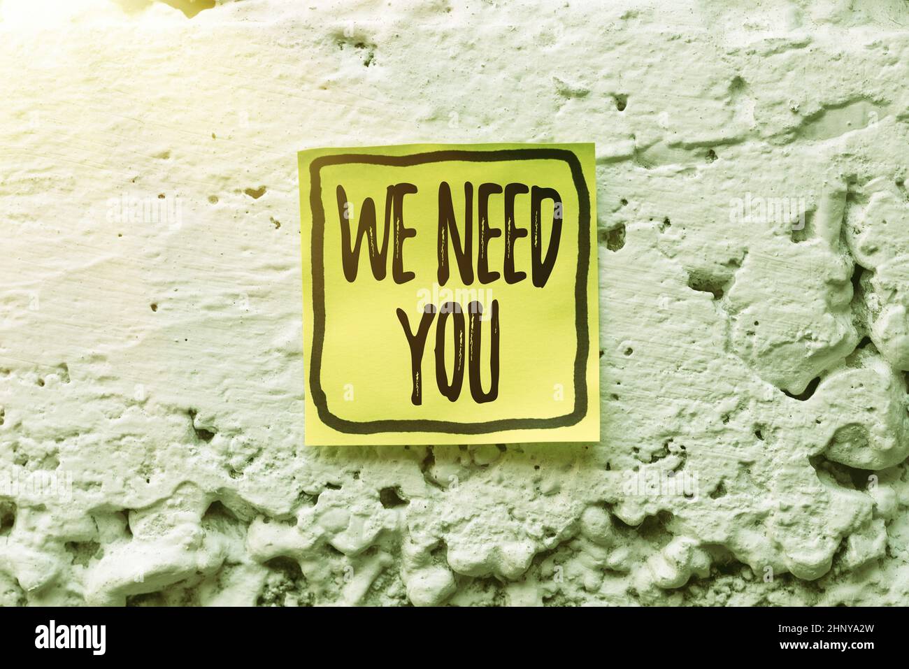 Text sign showing We Need You, Word Written on to fulfill the needs of ...