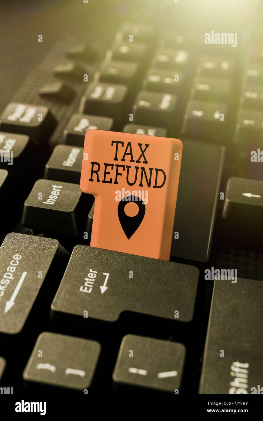 Text showing inspiration Tax Refund, Business approach refund on tax ...