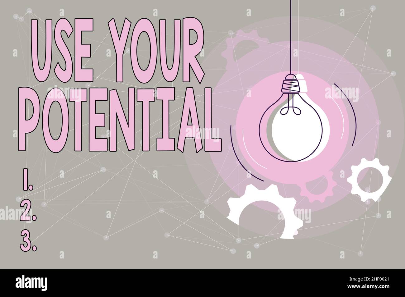 Sign displaying Use Your Potential, Word for achieve as much natural ...