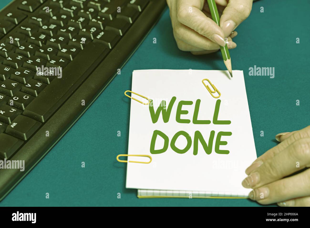 Sign displaying Well Done, Business idea used praising person or group ...