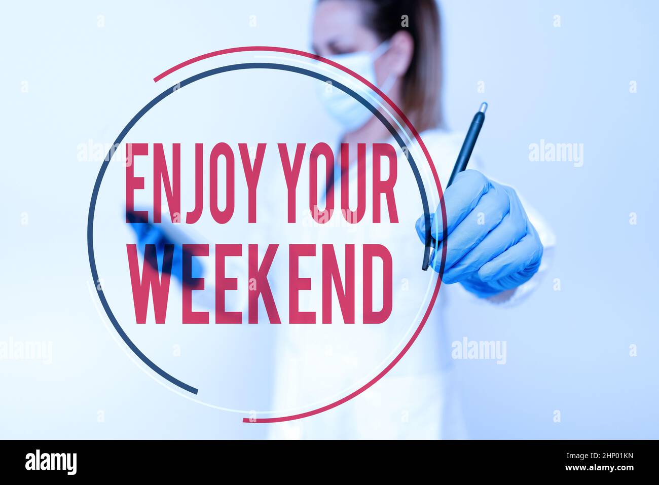 Sign displaying Enjoy Your Weekend, Concept meaning wishing someone ...