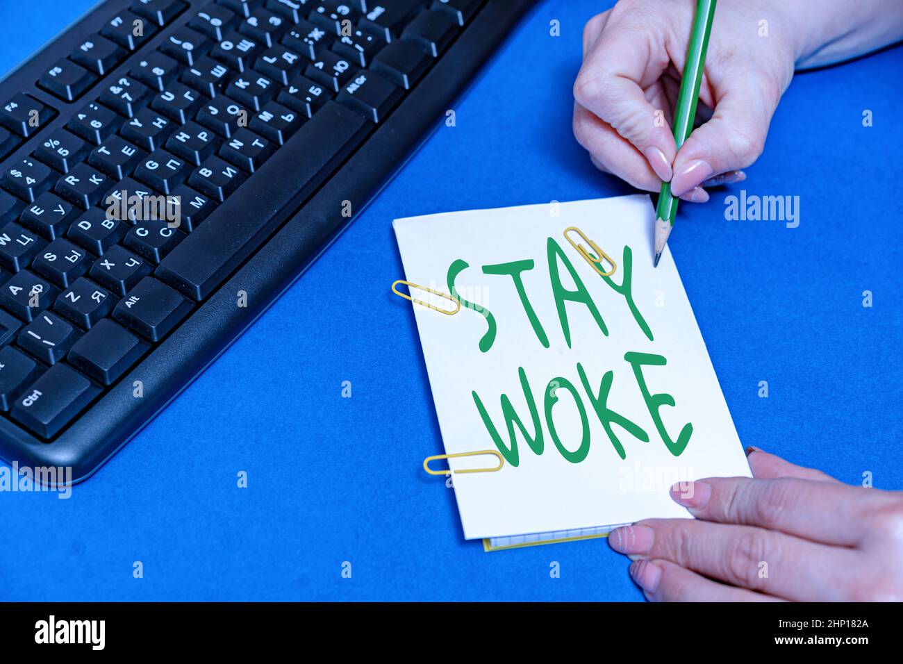 Hand writing sign Stay Woke, Conceptual photo being aware of your ...