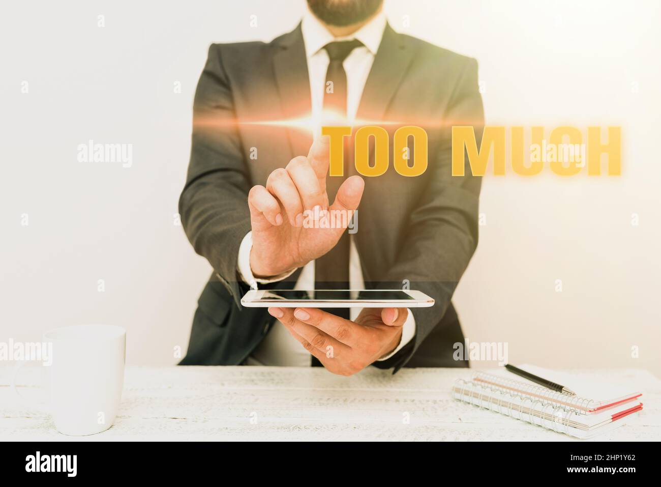 Writing displaying text Too Much, Word for an intolerable impossible or ...