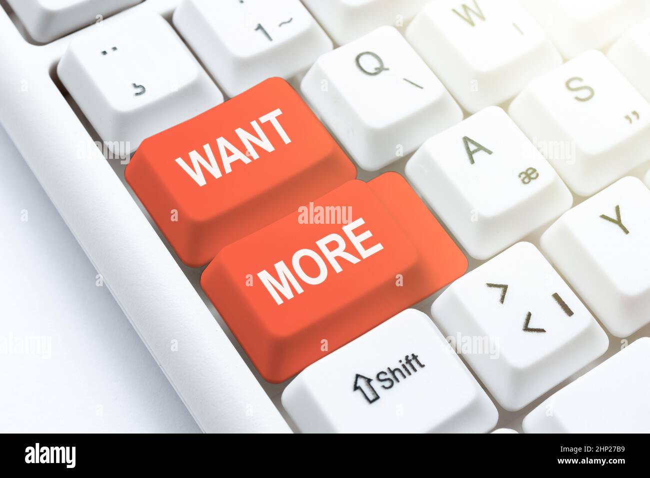 Conceptual display Want More, Word Written on Not having enough of ...