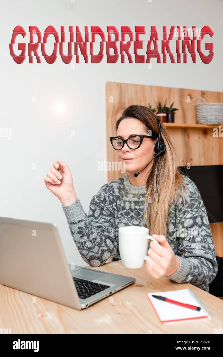 Text sign showing Groundbreaking, Concept meaning Very new and a big ...