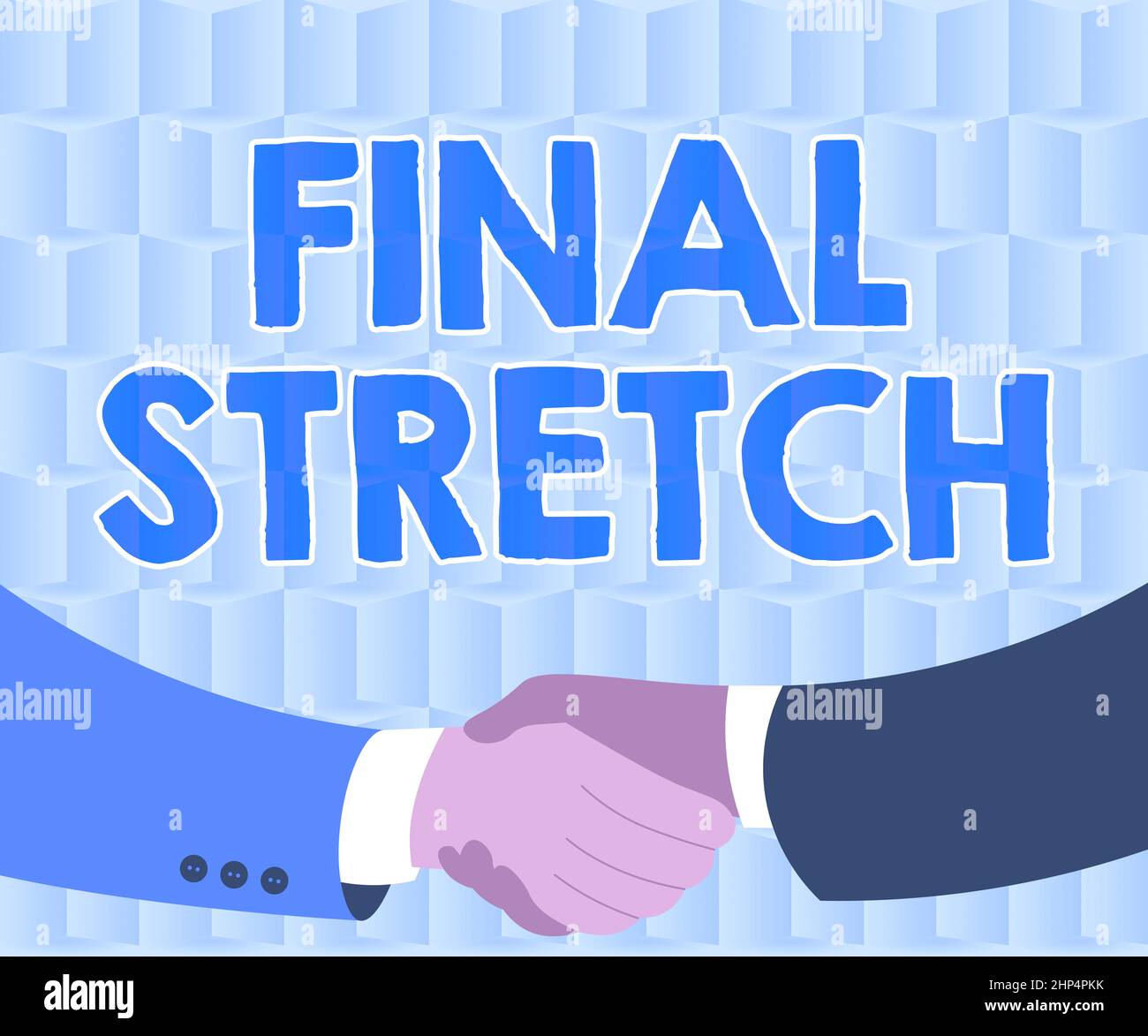 Sign displaying Final Stretch, Business approach Last Leg Concluding ...