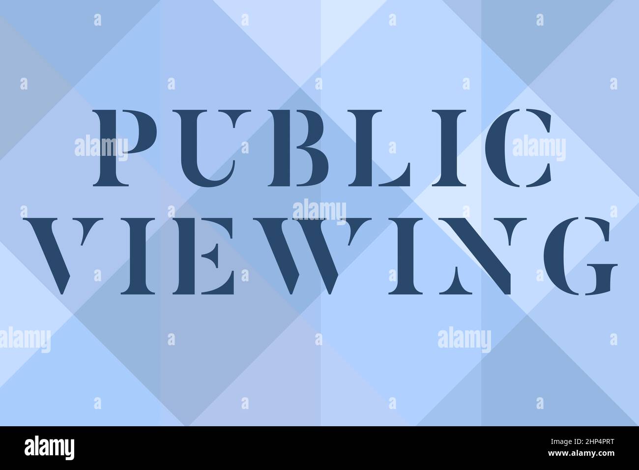 Writing displaying text Public Viewing, Business approach Able to be ...