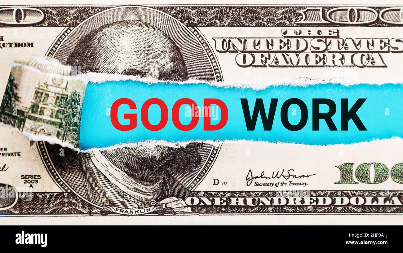 Good work word letters 100 dollar bill with Good work inscription ...