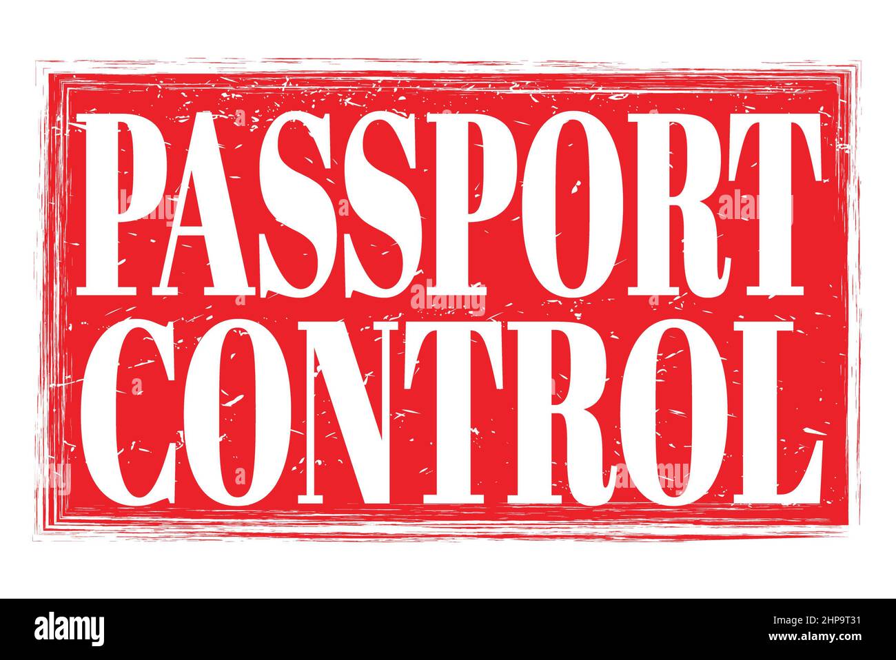 PASSPORT CONTROL, words written on red grungy stamp sign Stock Photo ...