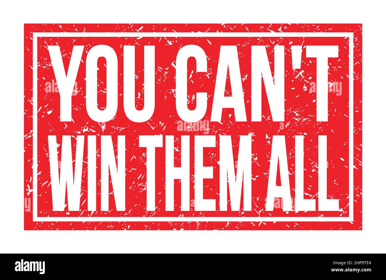 YOU CAN'T WIN THEM ALL, words written on red rectangle stamp sign Stock ...