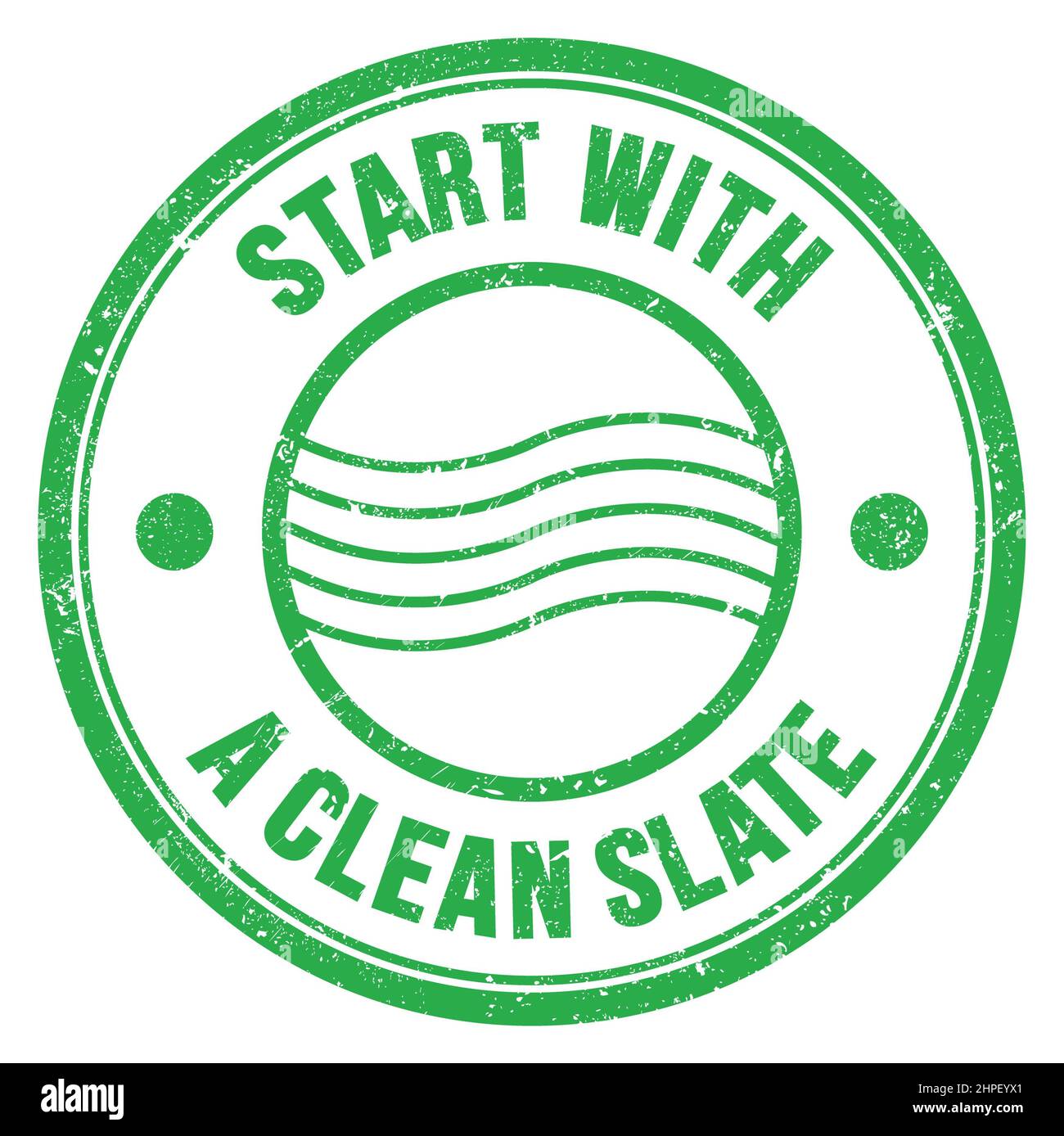 START WITH A CLEAN SLATE text written on green round postal stamp sign ...