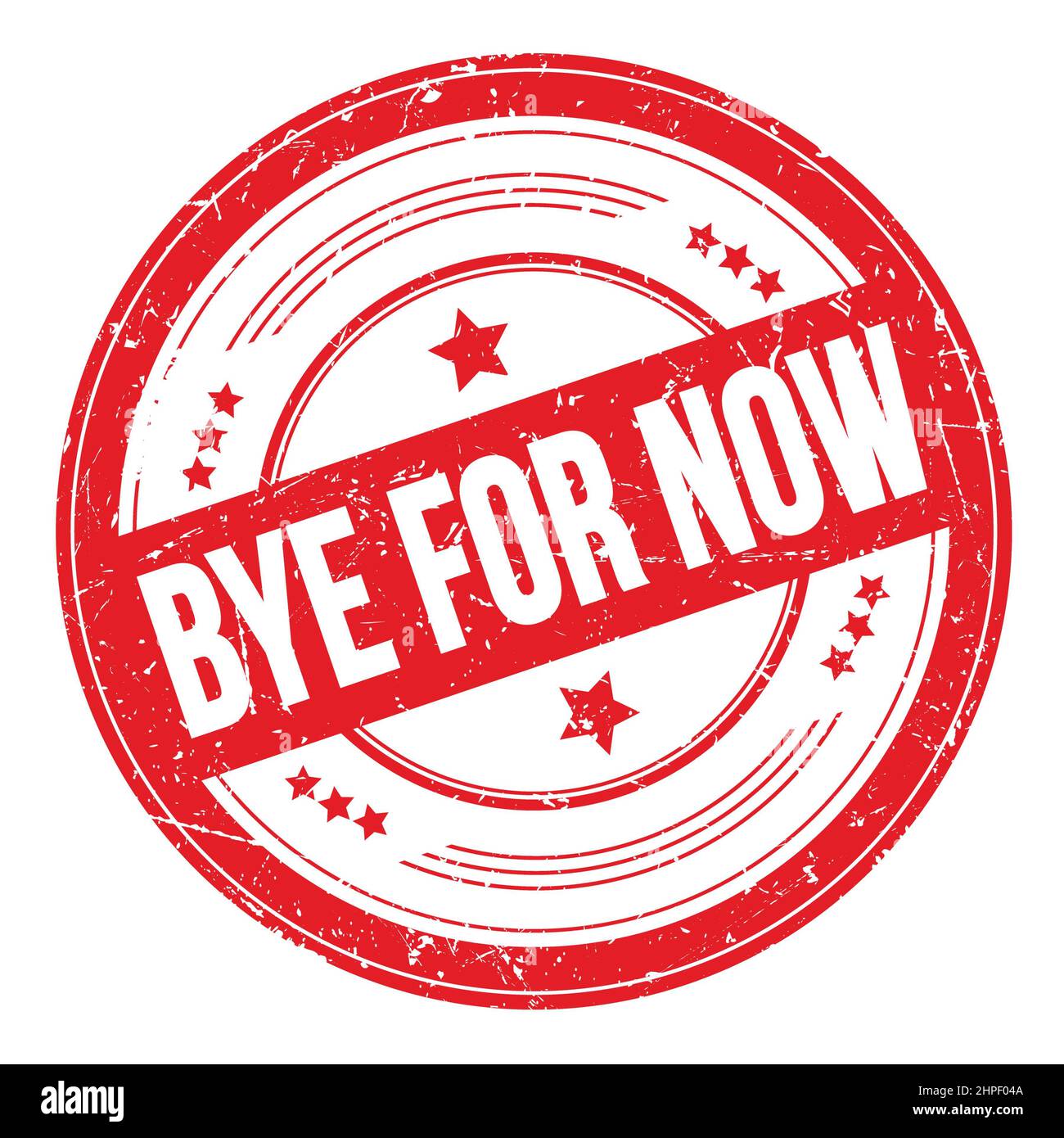 BYE FOR NOW text on red round grungy texture stamp Stock Photo - Alamy