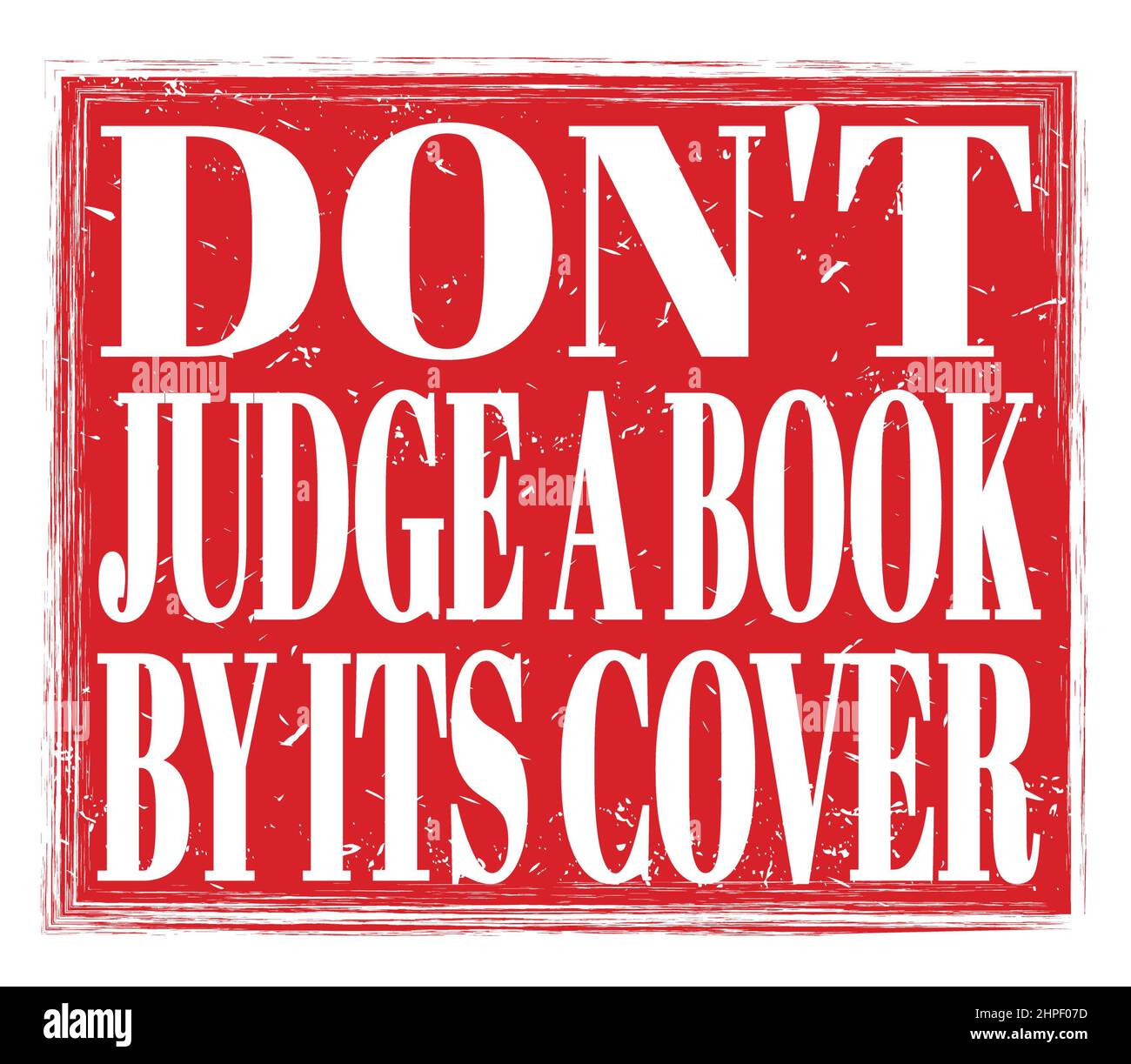 DON'T JUDGE A BOOK BY ITS COVER, written on red grungy stamp sign Stock Photo - Alamy