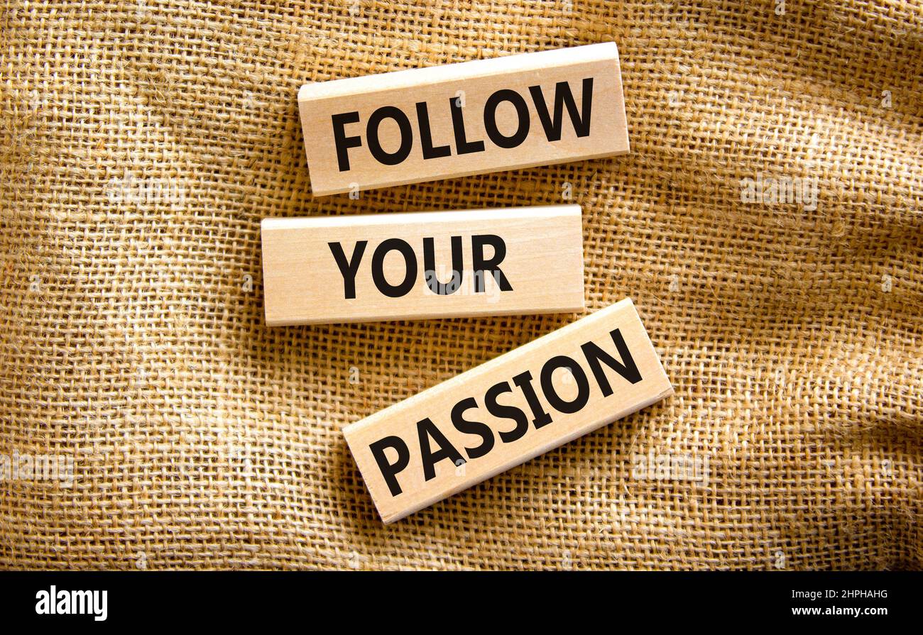 Follow your passion symbol. Concept words Follow your passion on blocks ...