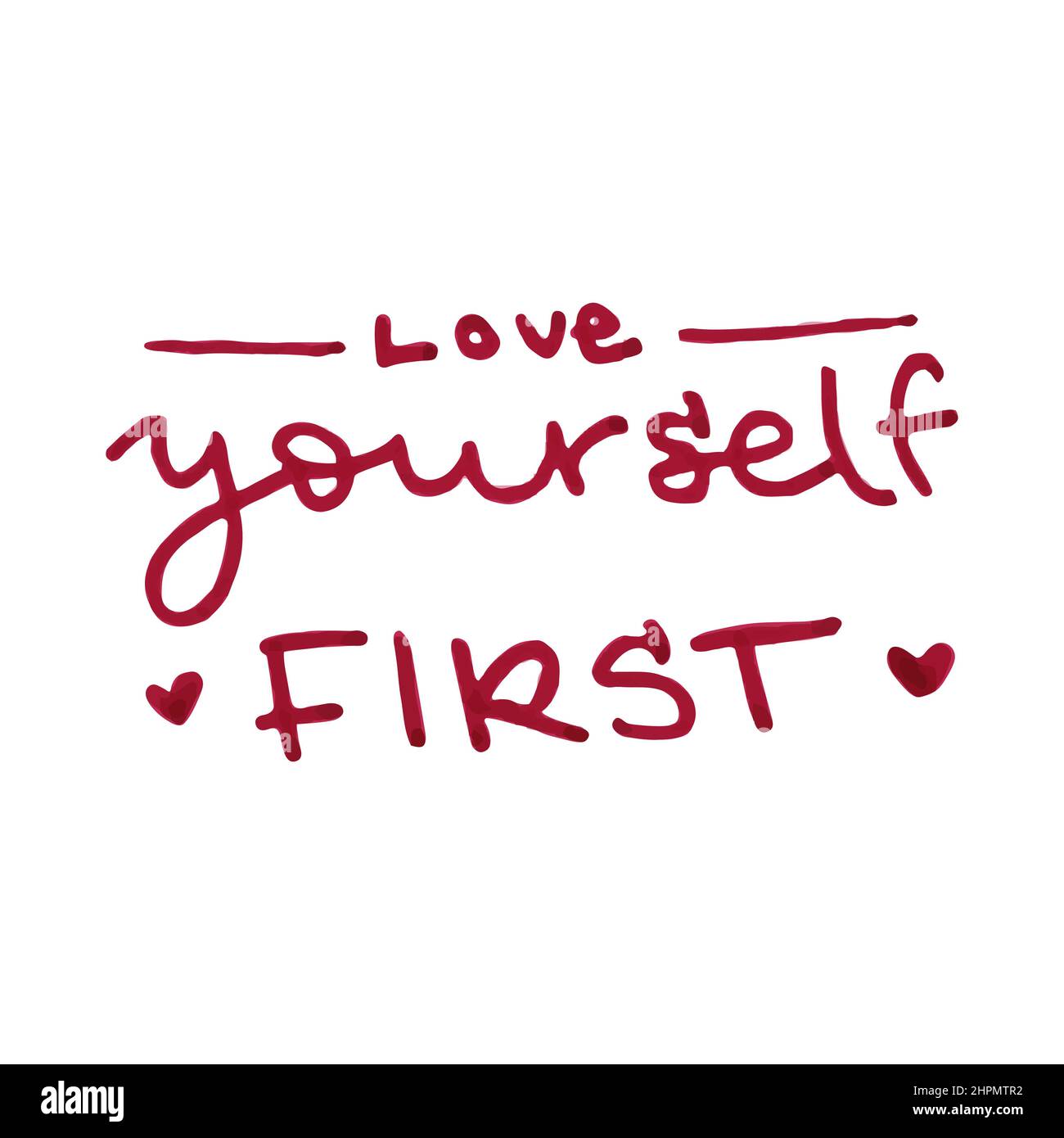 Love yourself first lettering. Hand drawn with marker. Burgundy color ...