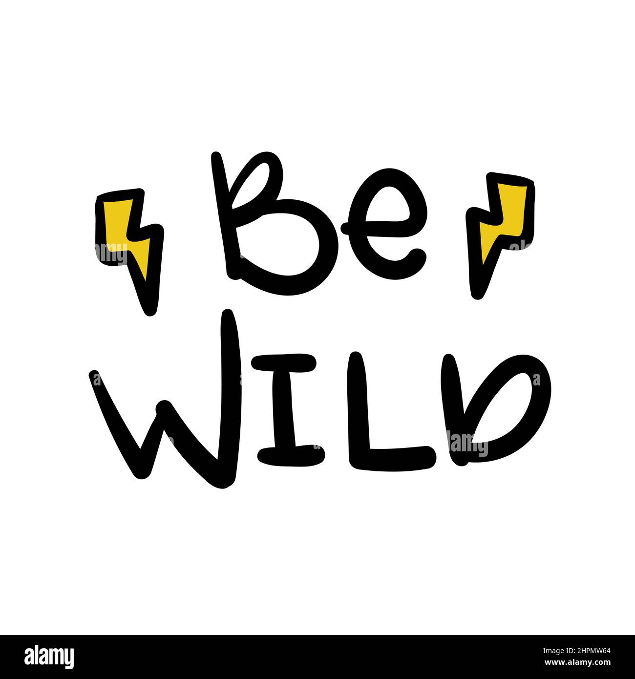 Be wild lettering. Hand drawn with marker. Rays shapes. Black color ...