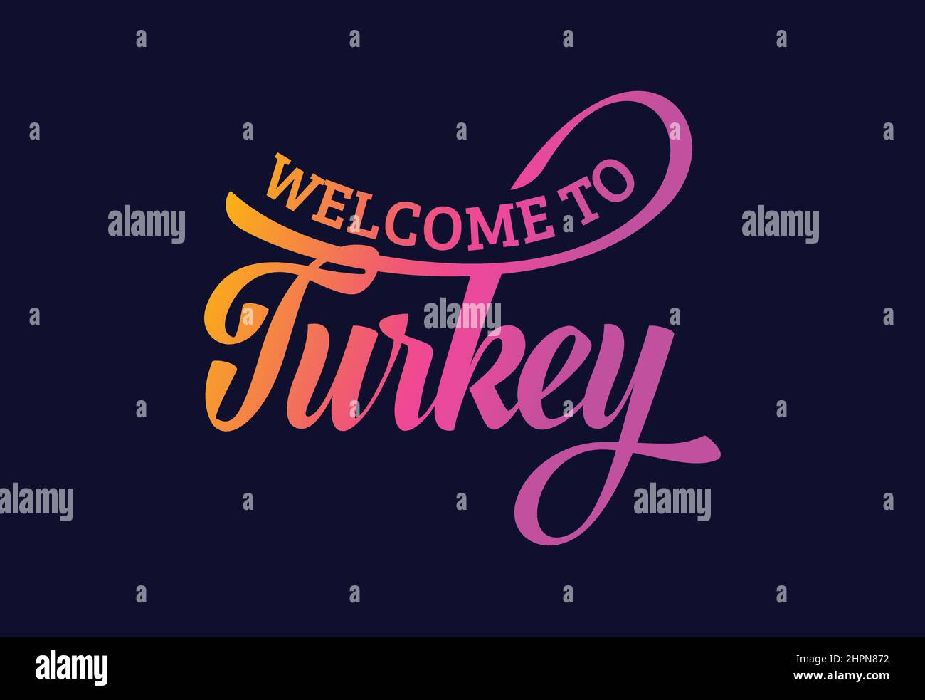 Welcome To Turkey Word Text Creative Font Design Illustration. Welcome ...