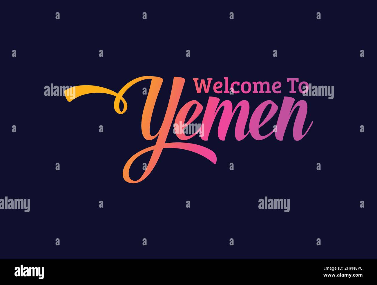 Welcome To Yemen, Word Text Creative Font Design Illustration. Welcome ...