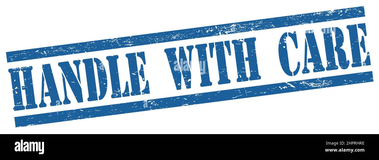 HANDLE WITH CARE text on blue grungy rectangle vintage stamp Stock ...