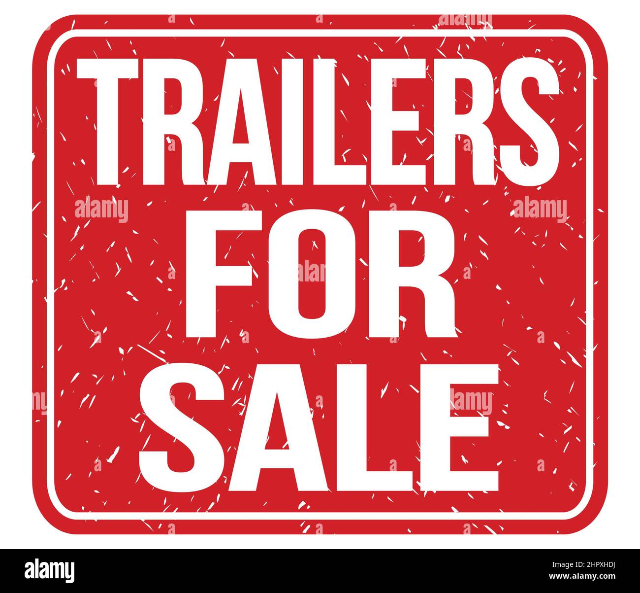 TRAILERS FOR SALE, text written on red vintage stamp sign Stock Photo ...